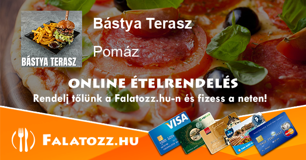 Bástya Terasz Pomáz – ételrendelés – Falatozz.hu