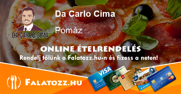 Da Carlo Cima Pomáz – ételrendelés – Falatozz.hu
