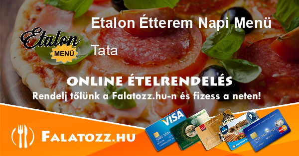 Etalon Étterem Napi Menü Tata – ételrendelés – Falatozz.hu