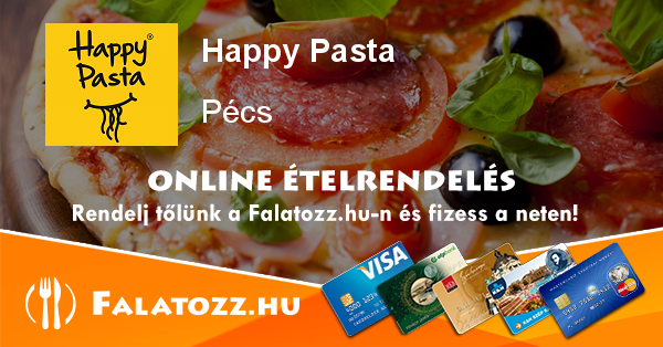 Happy Pasta Pécs – ételrendelés – Falatozz.hu