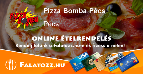 Pizza Bomba Pécs Pécs – ételrendelés – Falatozz.hu