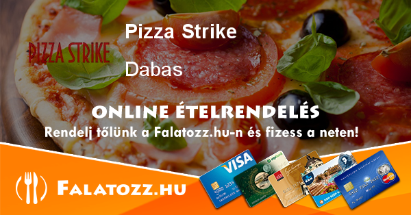 Pizza Strike Dabas – ételrendelés – Falatozz.hu