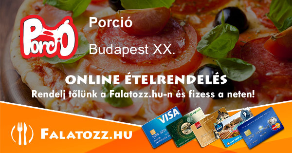 Porció Budapest XX. – ételrendelés – Falatozz.hu