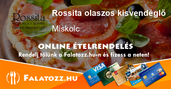Rossita olaszos kisvendéglő Miskolc – ételrendelés – Falatozz.hu